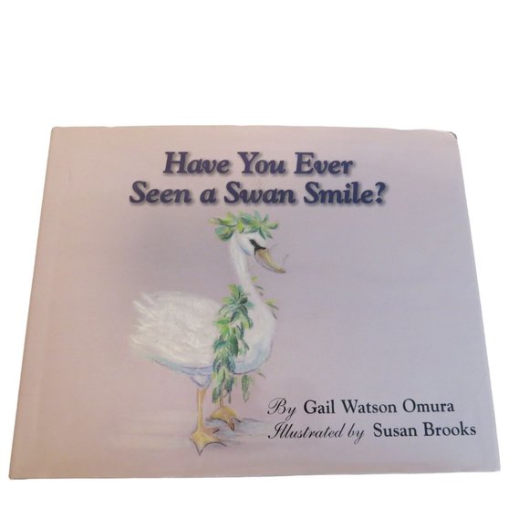 Gail Watson Omura | Toys | Have You Ever Seen A Swan Smile Gail Watson ...